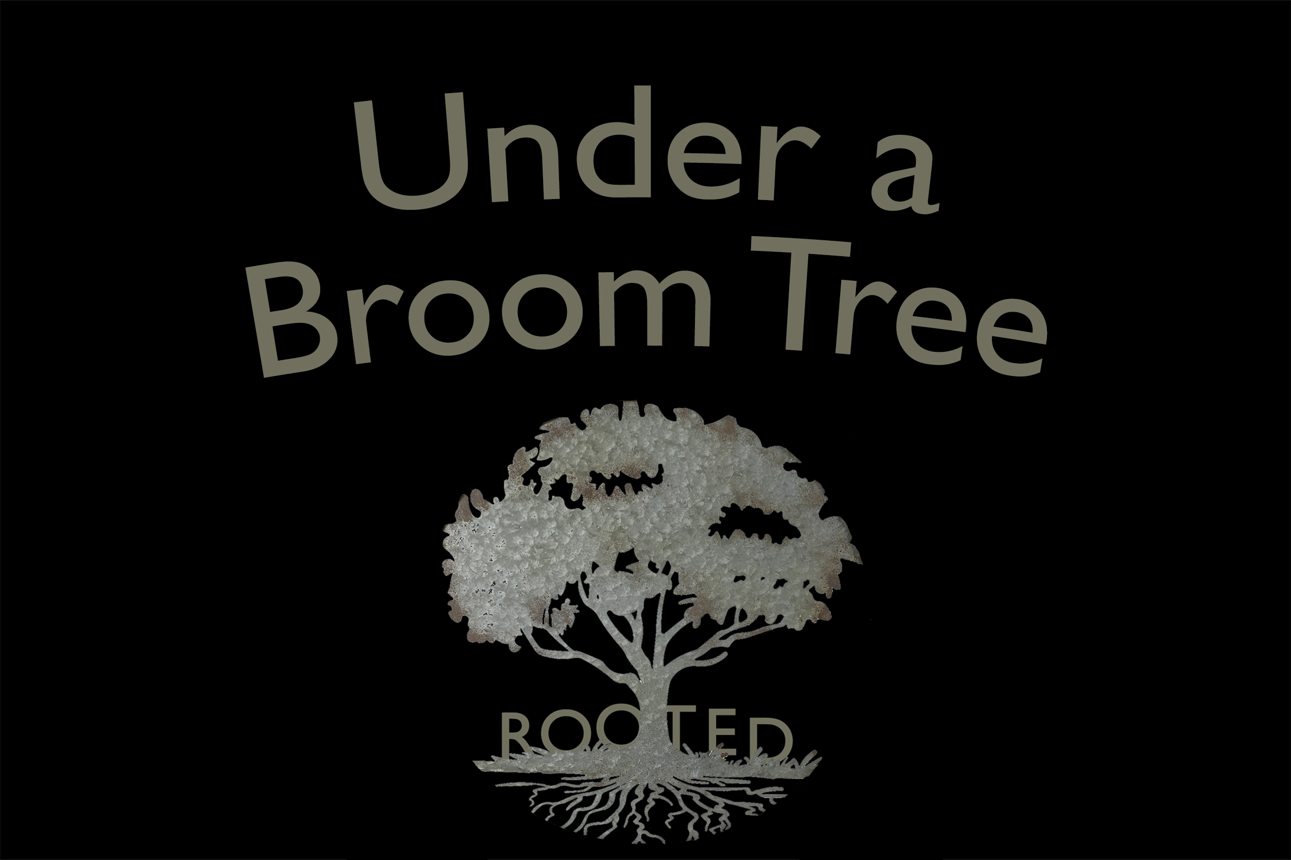 Under a Broom Tree - FBC West