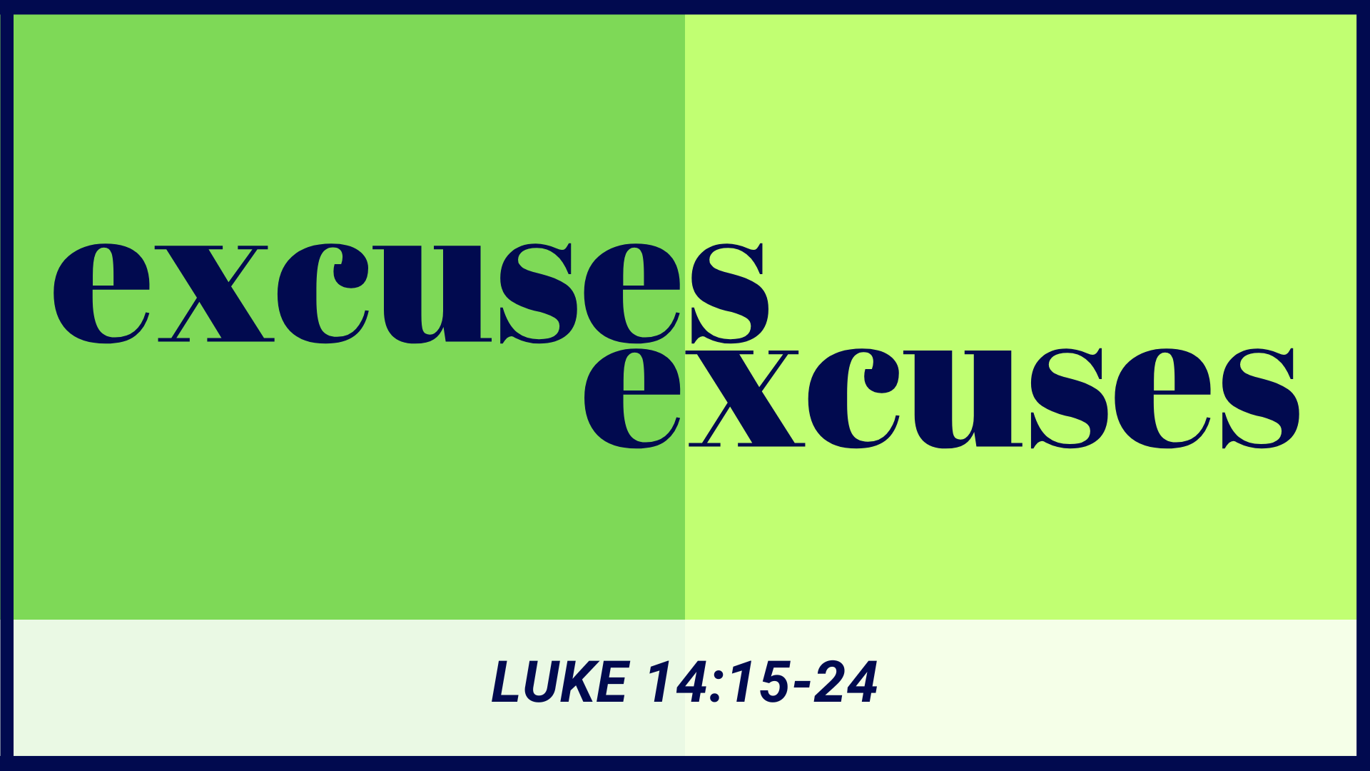 Excuses Excuses – FBC West