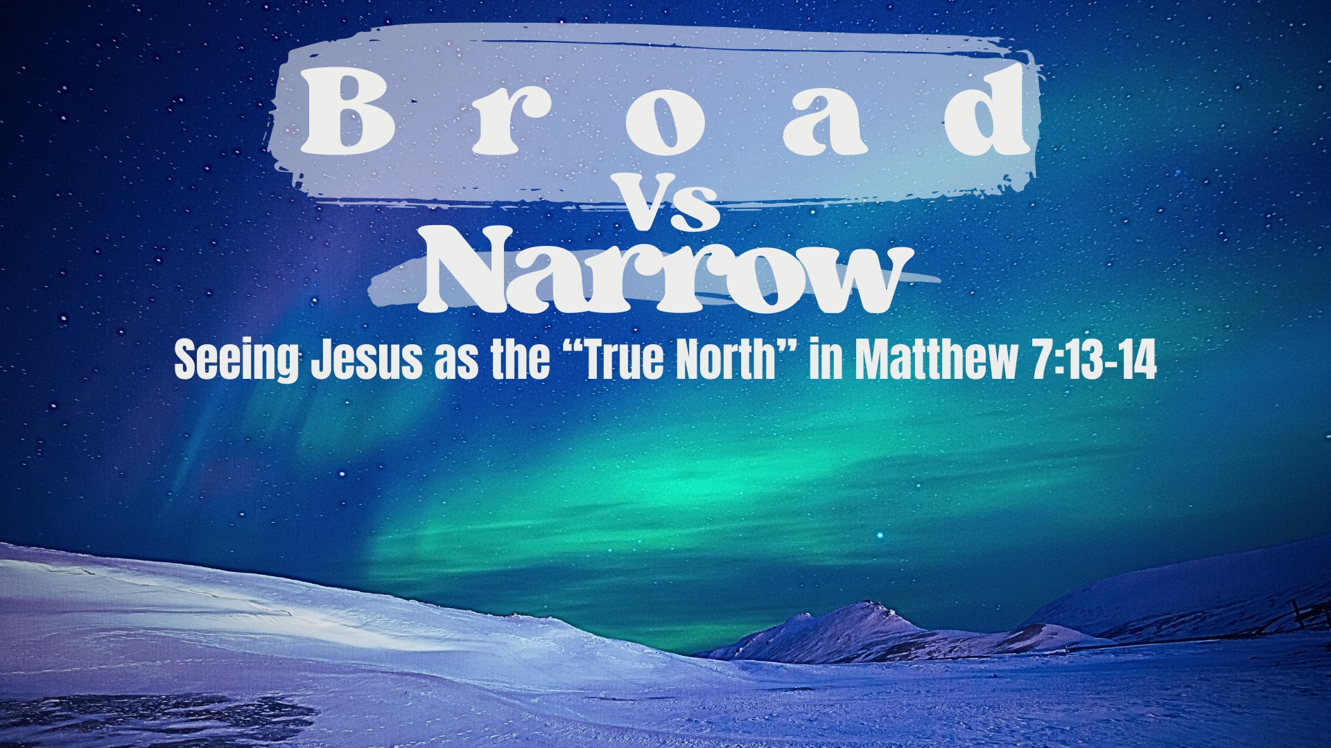 Broad Vs. Narrow – FBC West